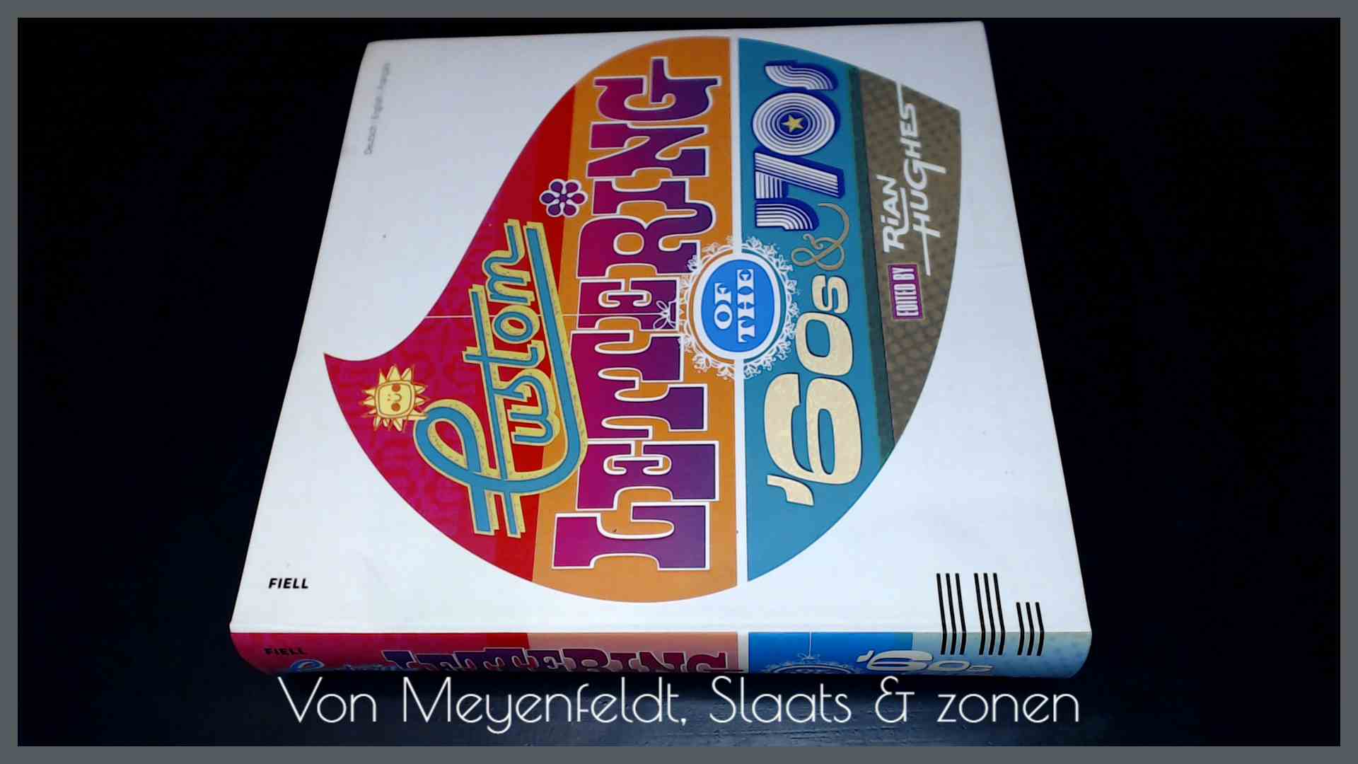 Custom lettering of the '60 & '70 by Hughes, Rian: Very Good Stiff ...