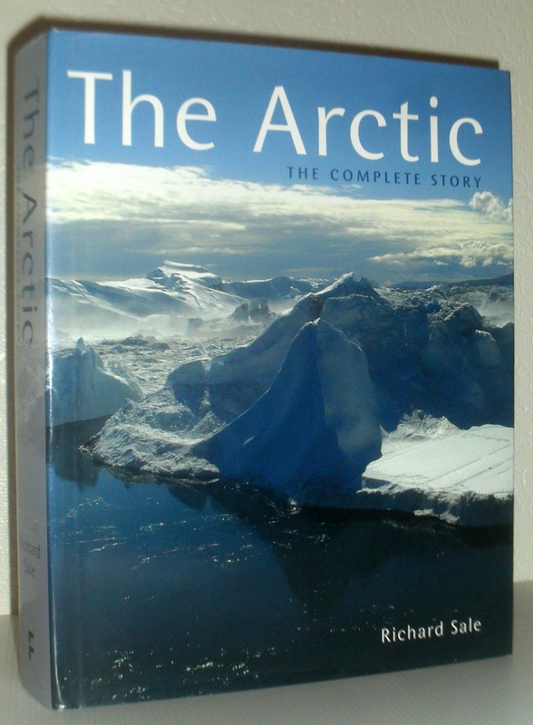 The Arctic - The Complete Story by Richard Sale: Very Good Blue Cloth ...
