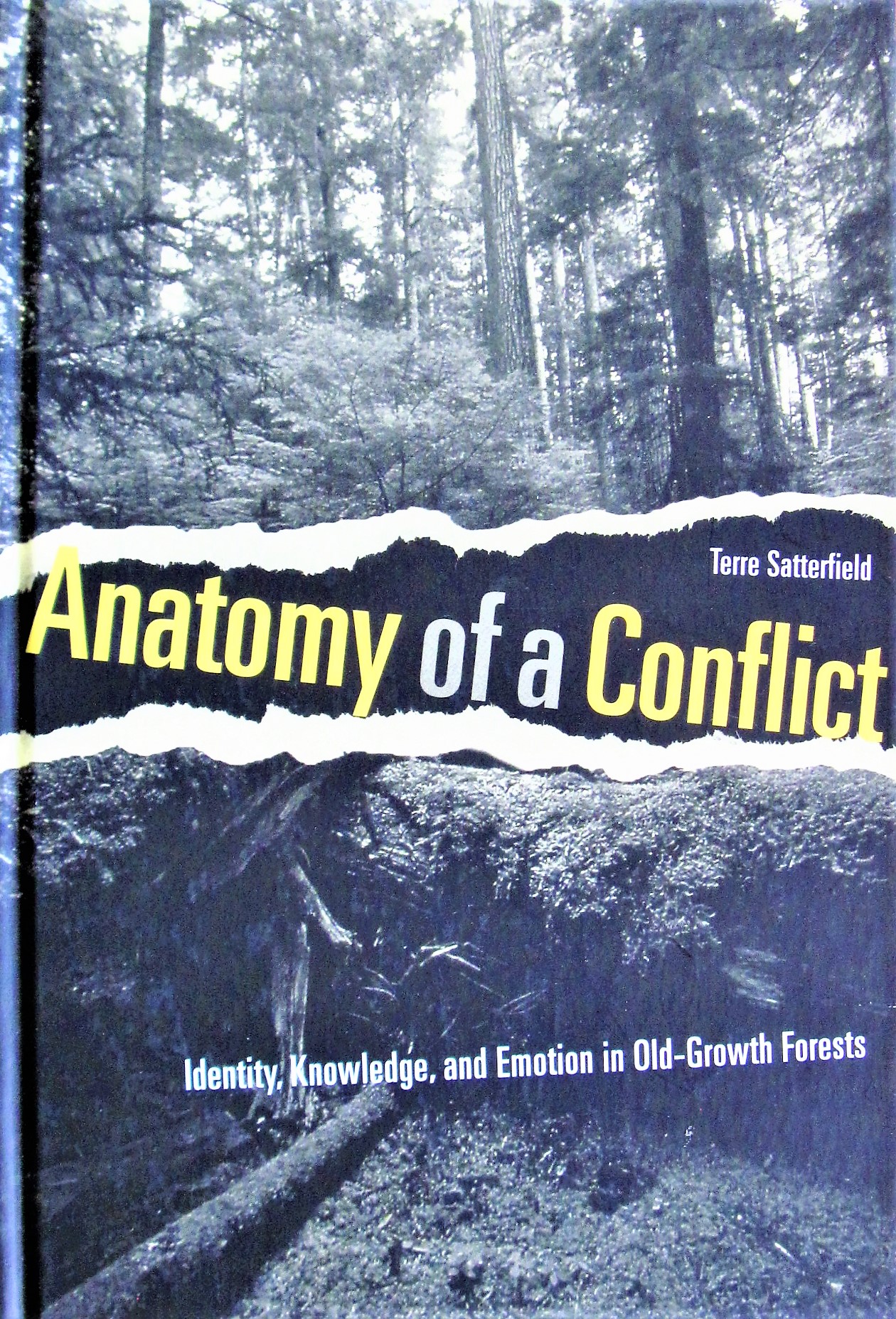 Anatomy of a Conflict. Indentity, Knowledge, and Emotion in Old-Growth ...