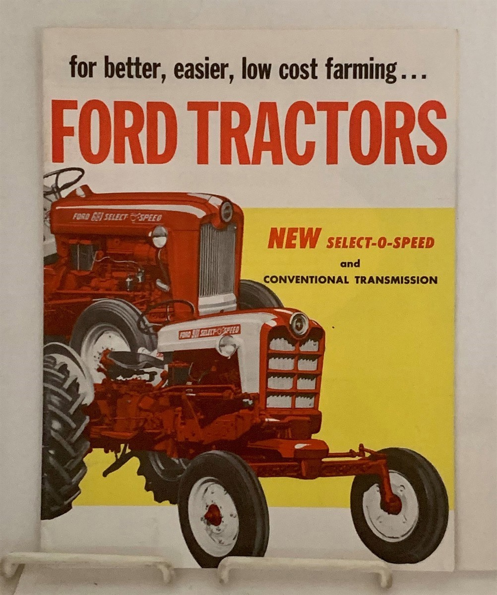 For Better, Easier, Low Cost Farming. Ford Tractors (New Select-O-Speed ...