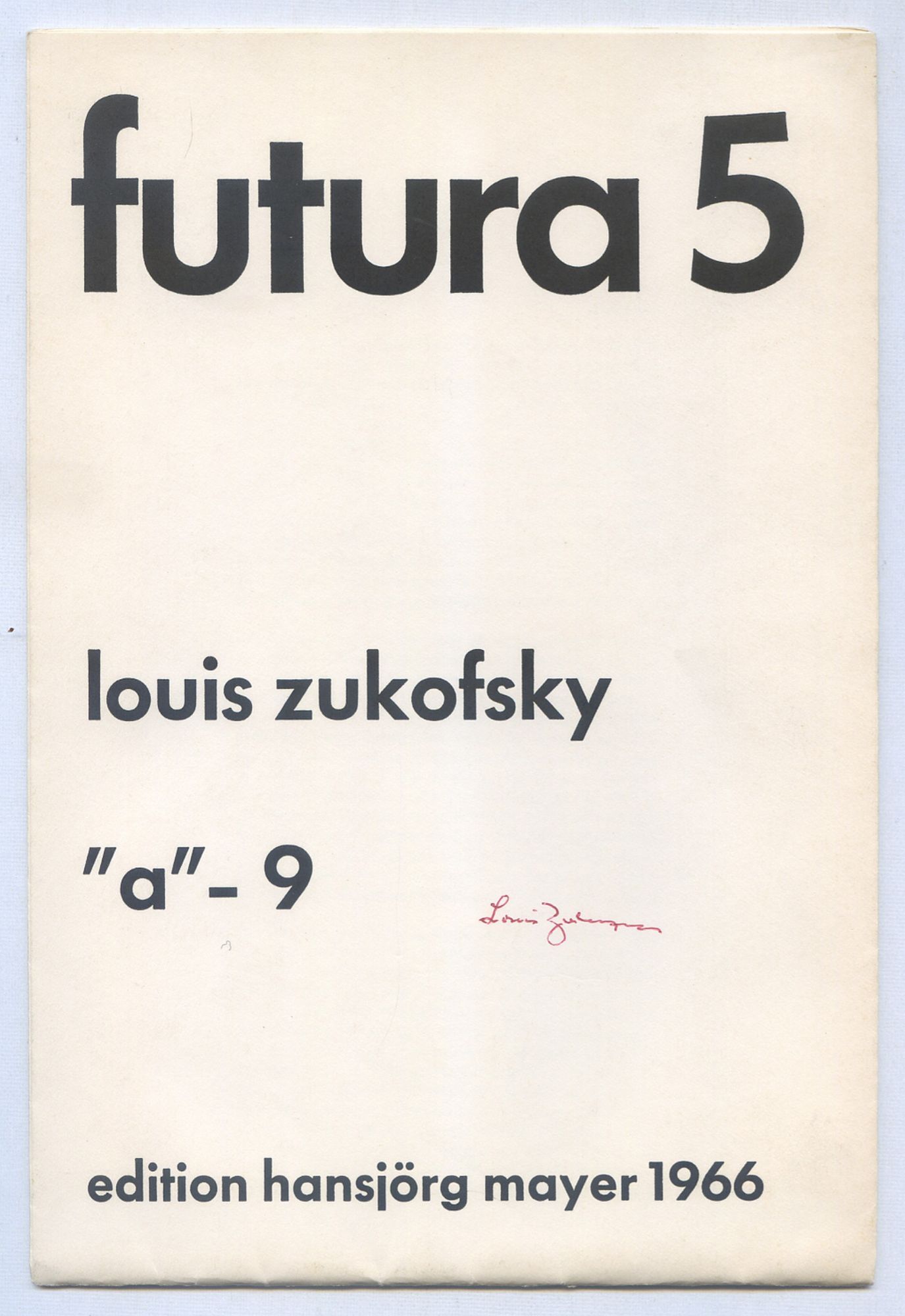 Futura 5 "a" - 9 von ZUKOFSKY, Louis: Fine Unbound (1966) | Between the ...
