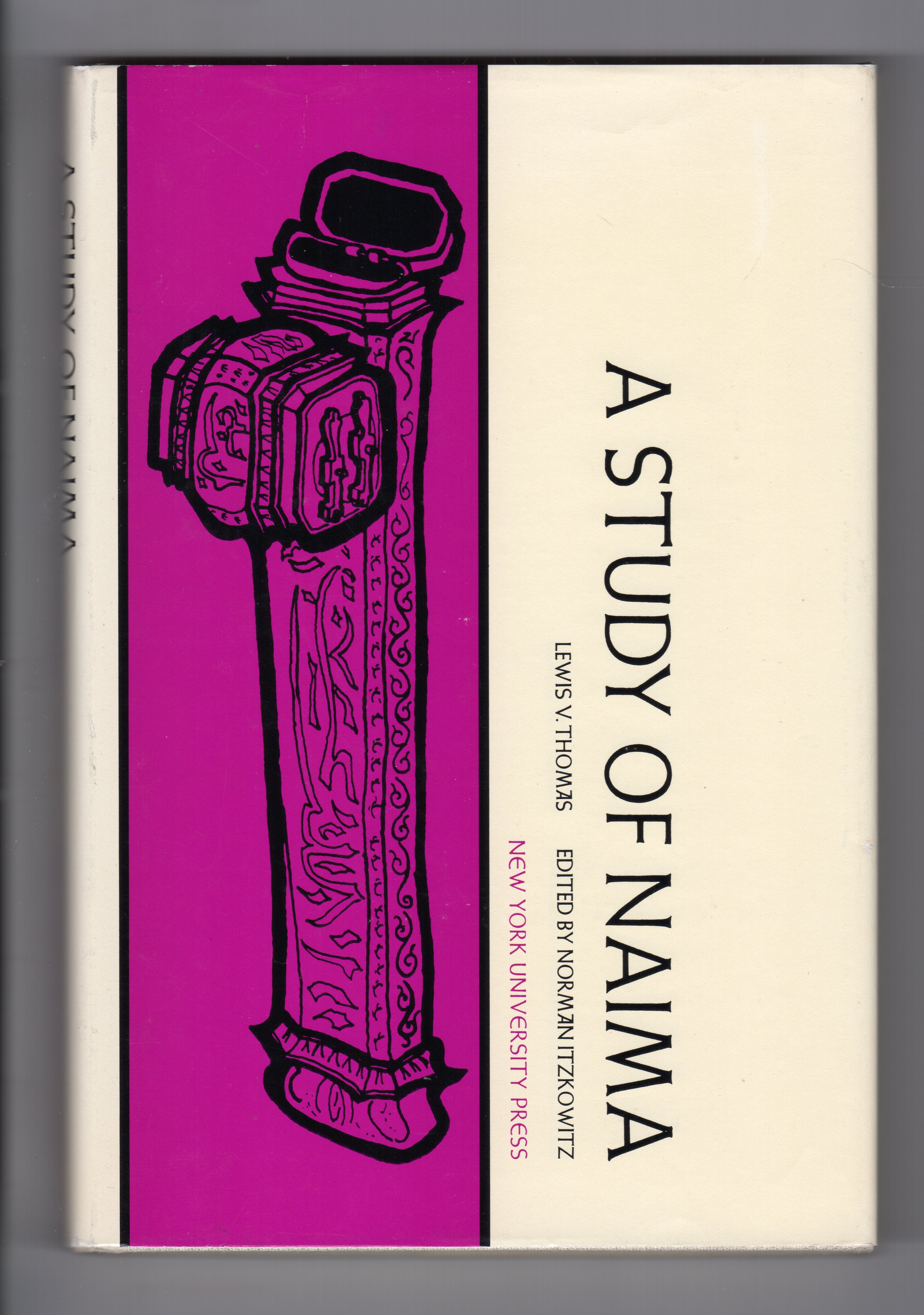 A STUDY OF NAIMA by Lewis V. Thomas, Norman Itzkowitz: Fine Hardcover ...