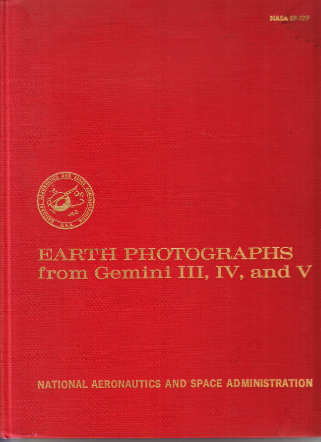 Earth Photographs from Gemini III, IV and V. by [Gemini.] GILL, Jocelyn ...