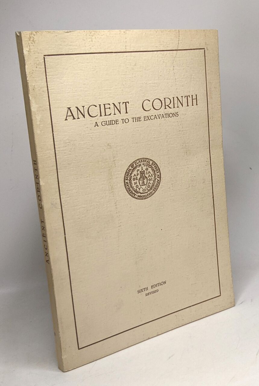 Ancient Corinth - a guide to the excavations - sixth edition ...