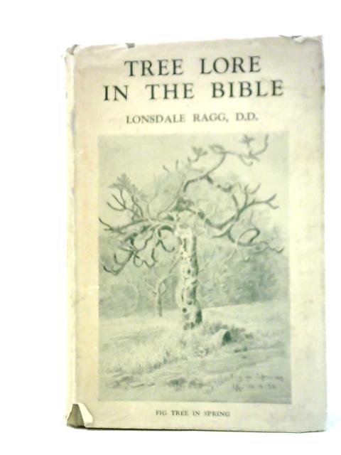Tree Lore in the Bible by Lonsdale Ragg: Fair (1935) | World of Rare Books