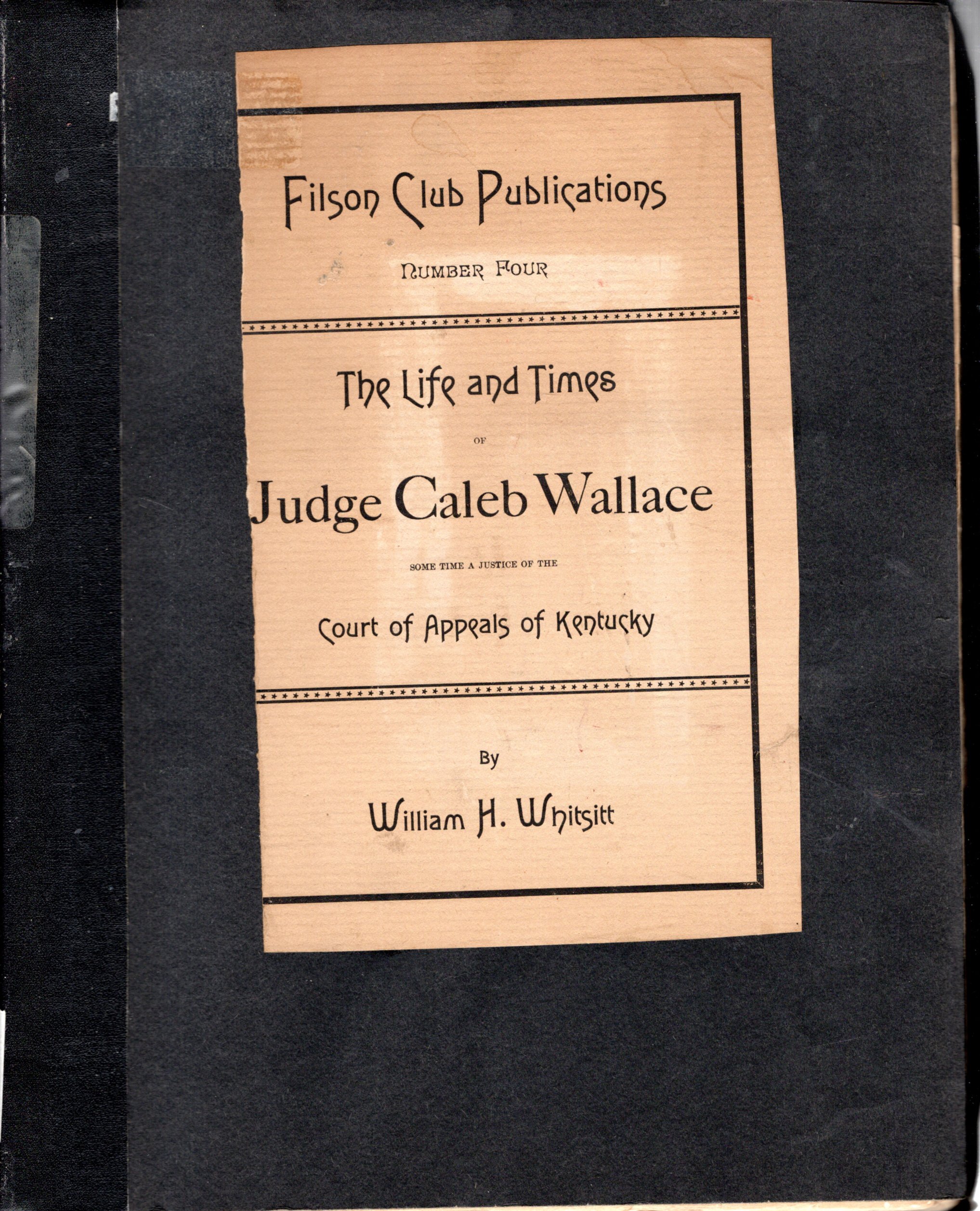 The Life and Times of Judge Caleb Wallace, Some Time a Justice of the ...