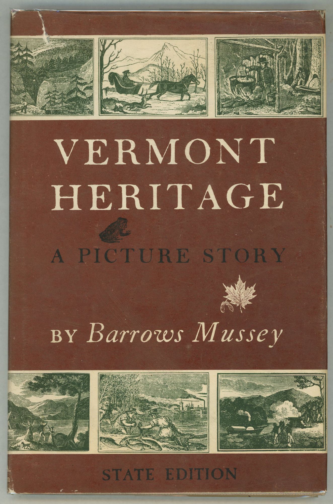 Vermont Heritage; A Picture Story by Mussey, Barrows: Near Fine ...