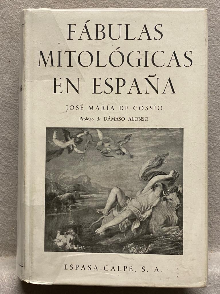 FÁBULAS MITOLÓGICAS EN ESPAÑA. by COSSIO, JOSÉ MARÍA DE.: (1952) | Auca ...
