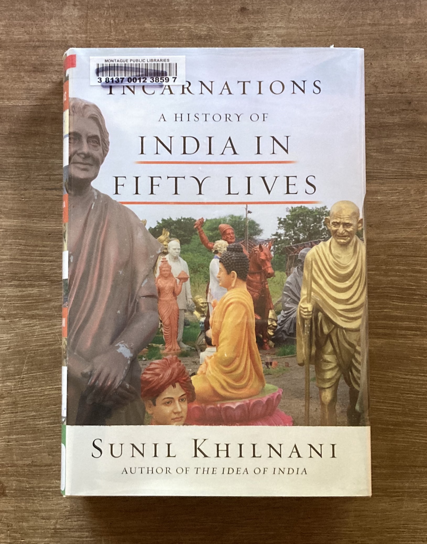 Incarnations: A History of India in Fifty Lives by Khilnani, Sunil ...