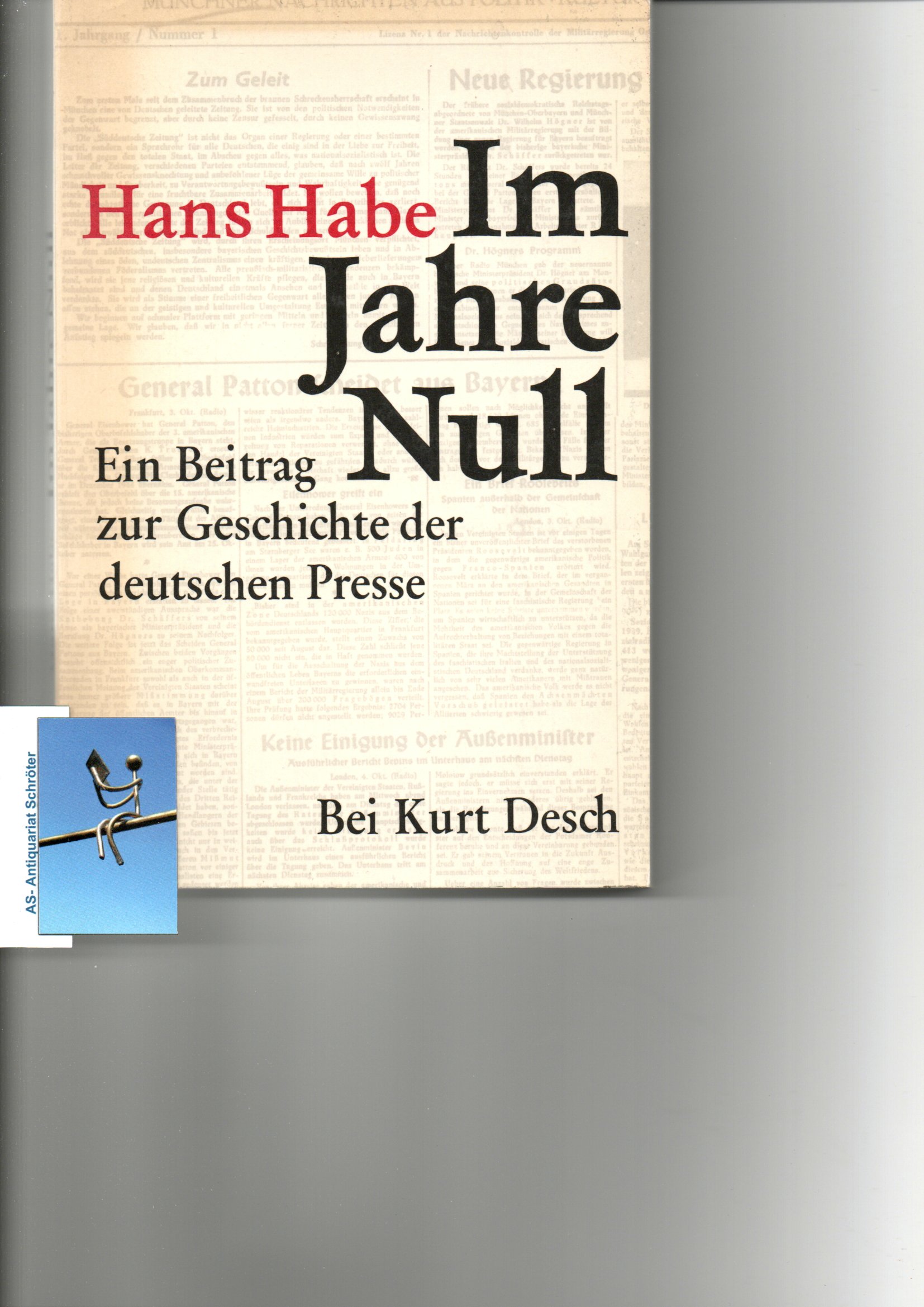 Im Jahre Null. Ein Beitrag zur Geschchte der deutschen Presse ...