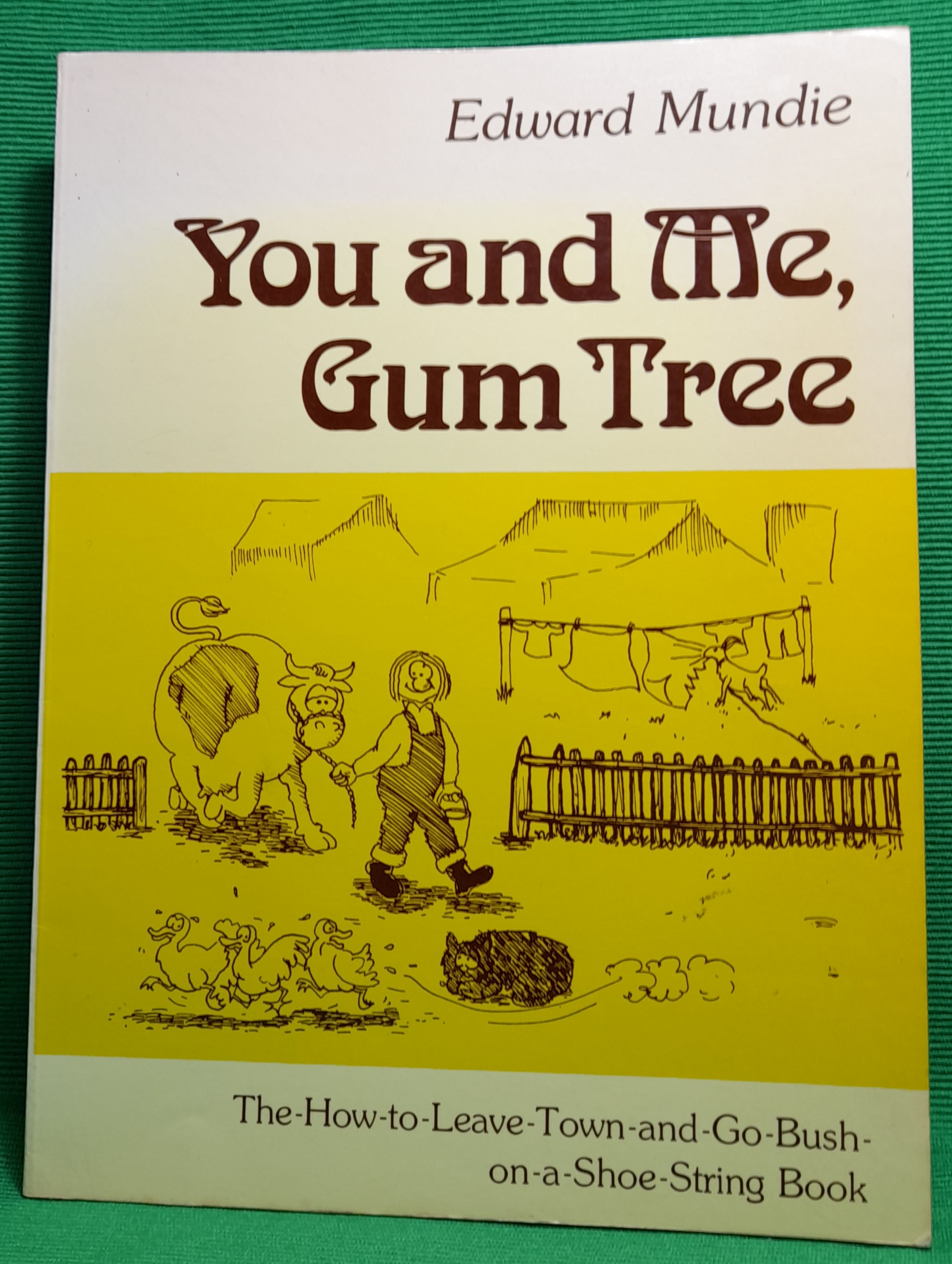 You and Me, Gum Tree: The-How-to-Leave-Town-and-Go-Bush-on-a-Shoe ...