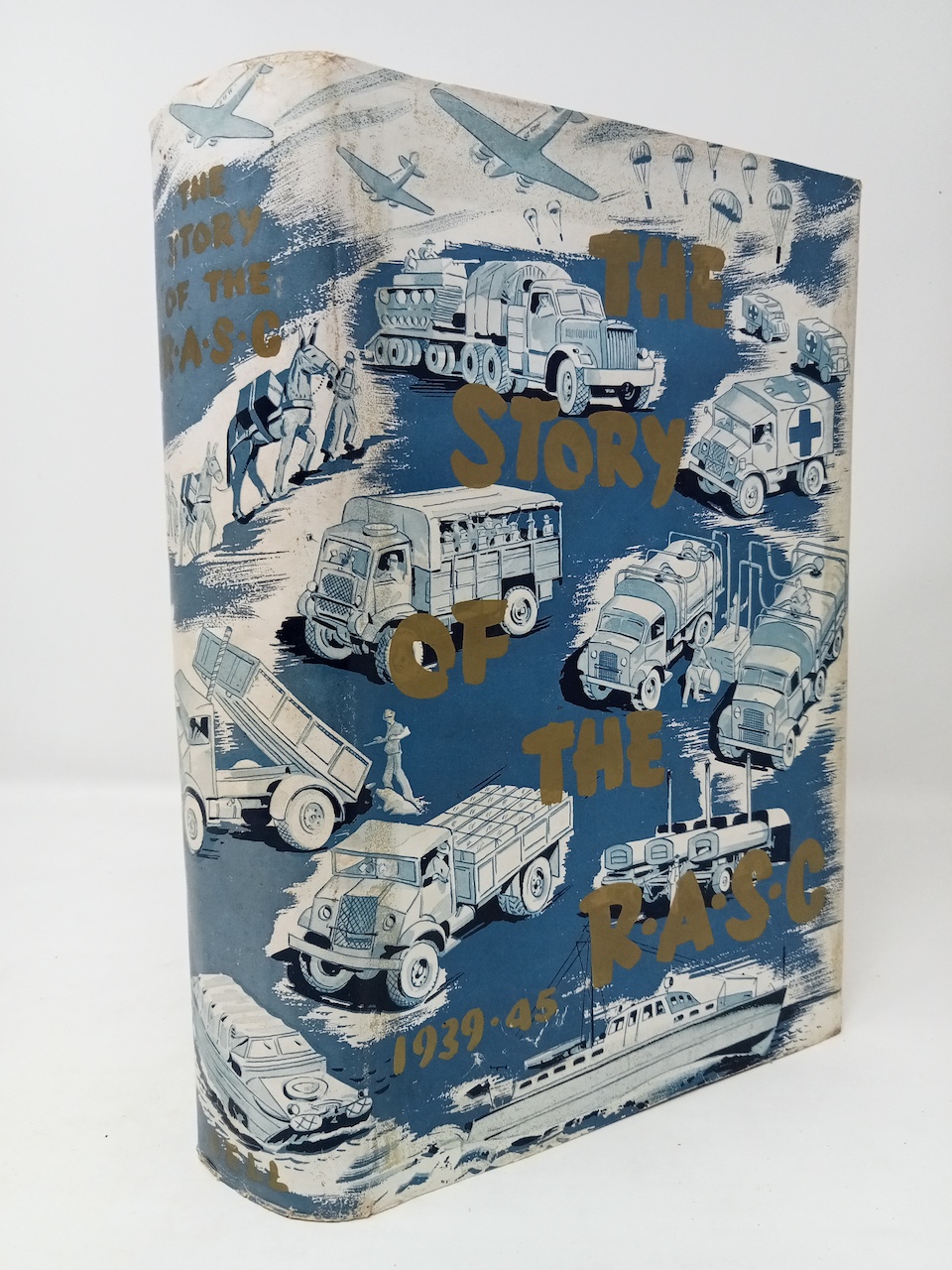 The Story of The Royal Army Service Corps, 1939-1945. by Royal Army ...