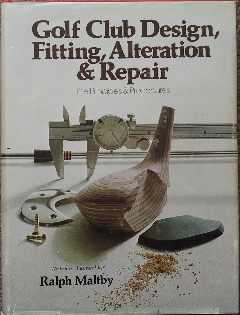 Golf Club Design, Fitting, Alteration and Repair : The Principles and ...