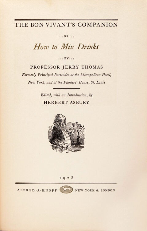 The Bon Vivant's Companion, or How to Mix Drinks.Edited, with an ...