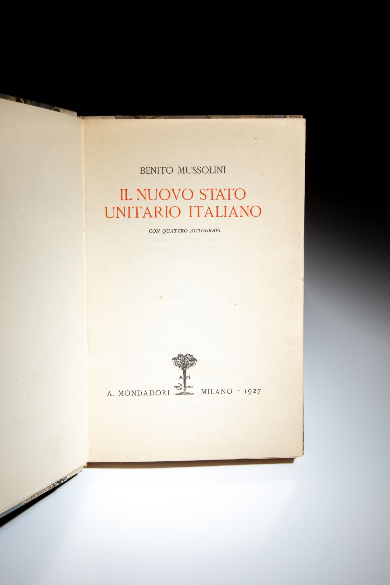 Il Nuovo Stato Unitario Italiano; Con Quattro Autografi by Mussolini ...