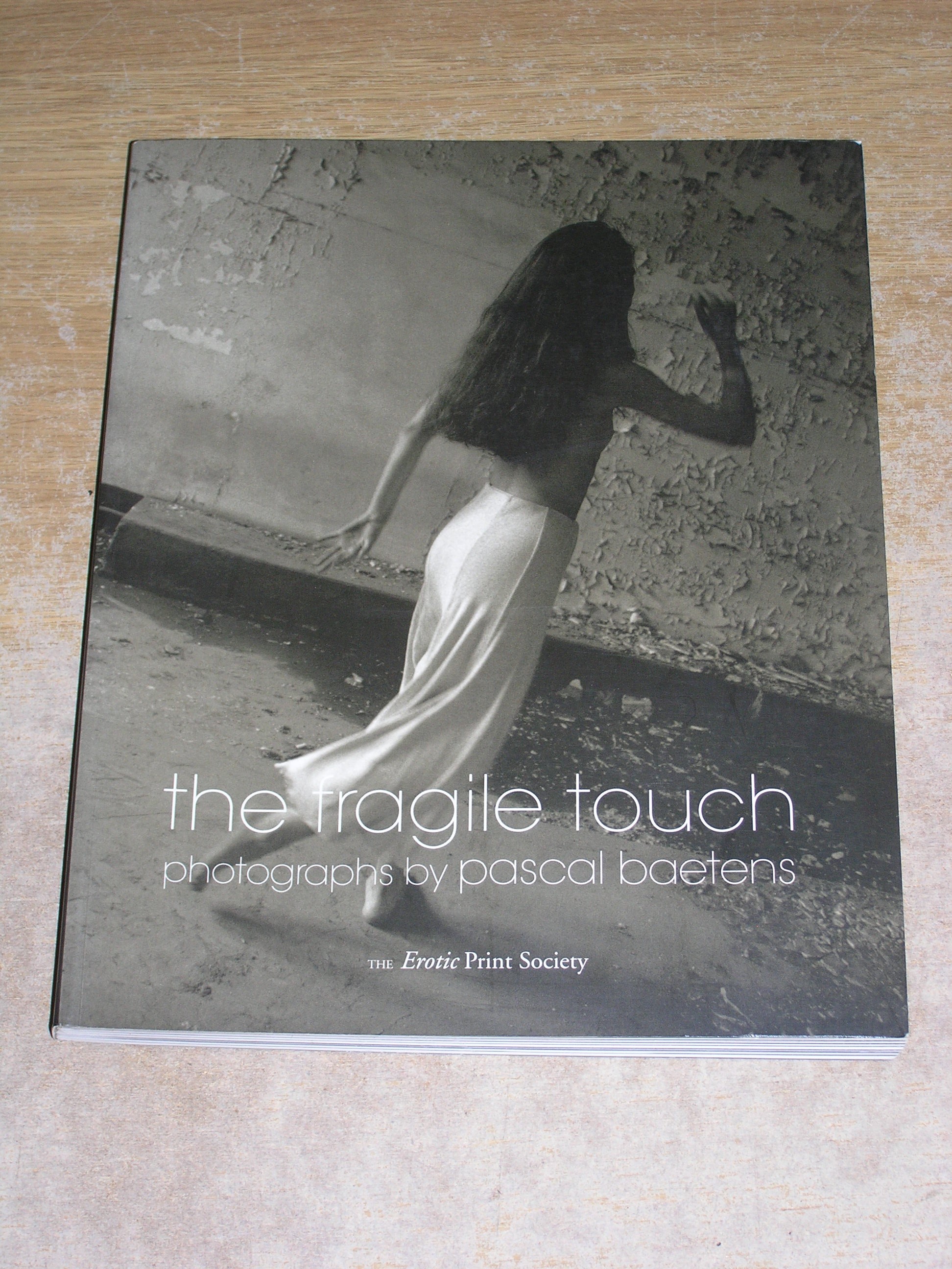 The Fragile Touch: Photographs by Pascal Baetens by Pascal Baetens ...