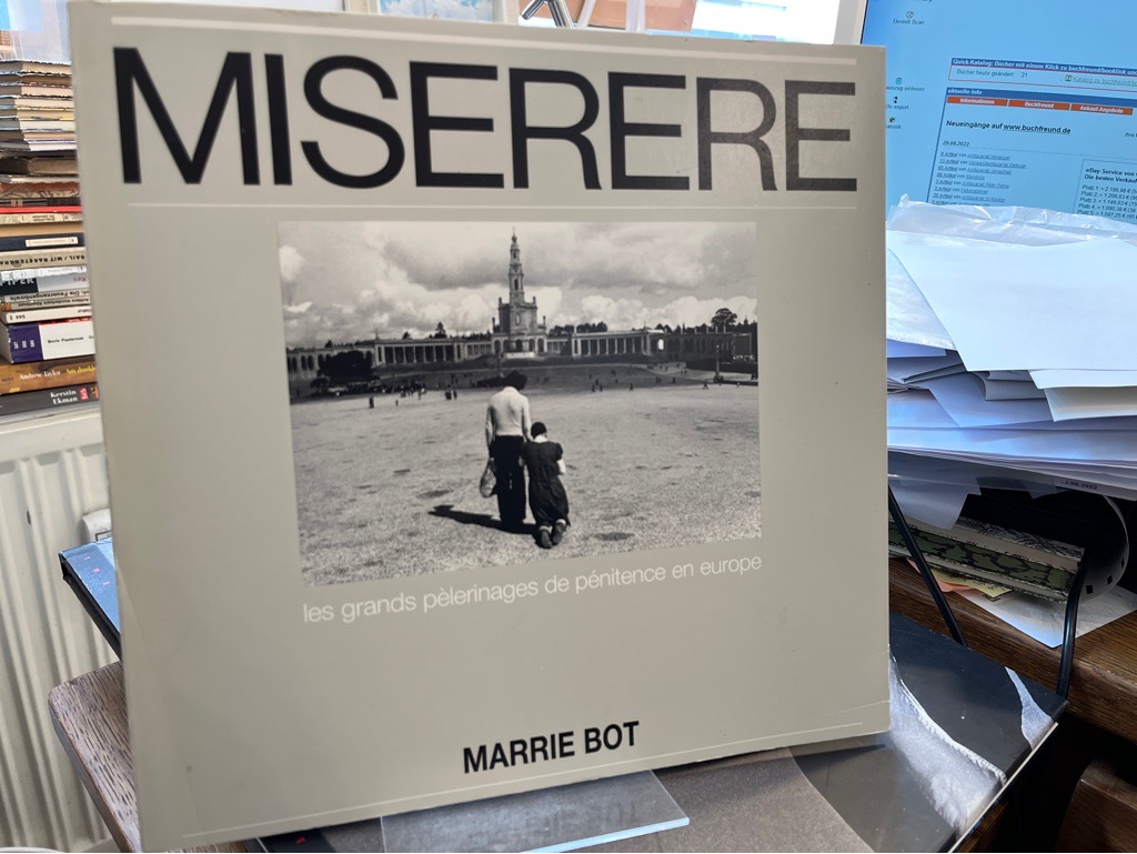 Miserere: les grands pelerinages de penitence en europe. by Bot, Marrie ...