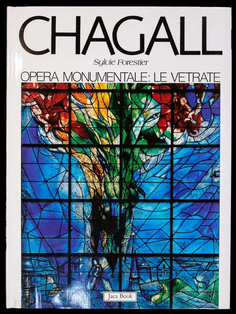 Marc Chagall; Opera monumentale : le vetrate. by Forestier, Sylvie ...