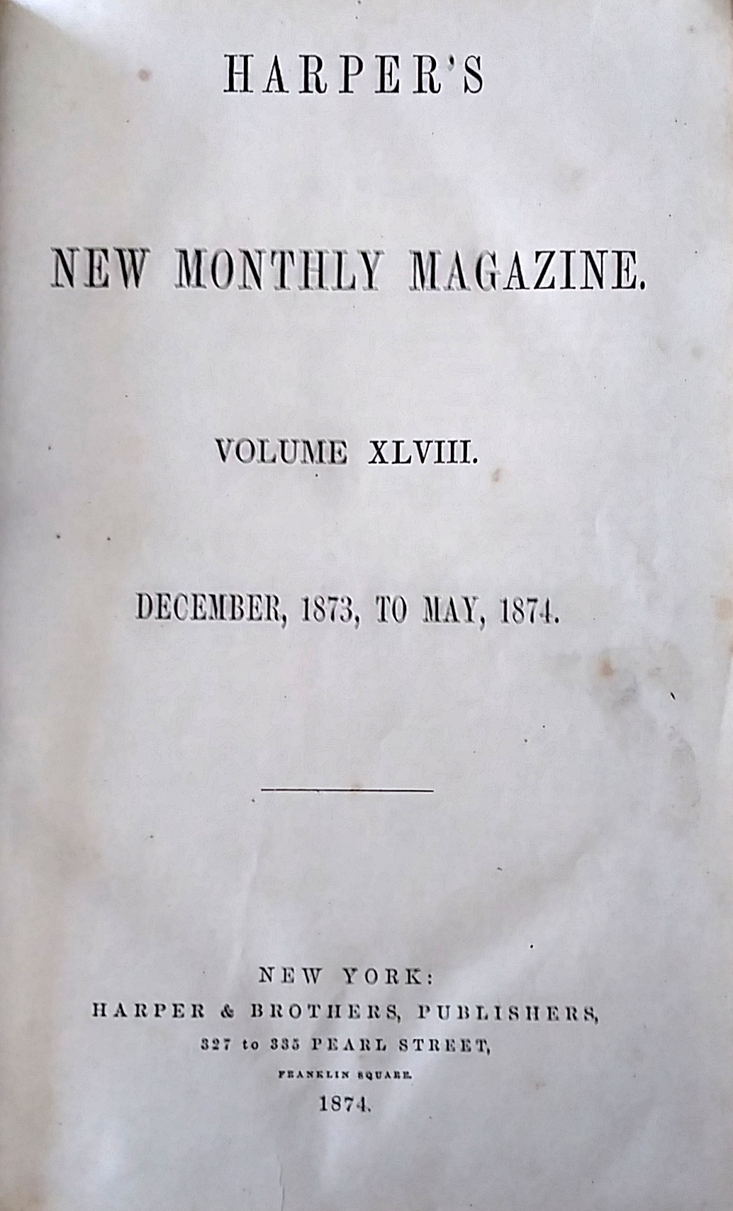 Harper s New Monthly Magazine, Vol. XLVIII, December, 1873 May, 1874 ...