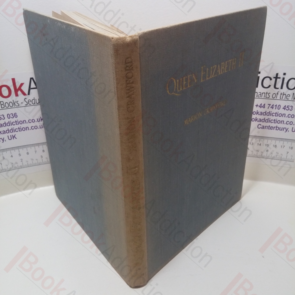Queen Elizabeth II by Crawford, Marion; [aka Crawfie]: Good Hardcover ...