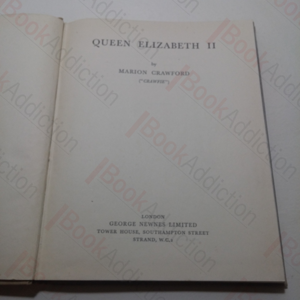 Queen Elizabeth II by Crawford, Marion; [aka Crawfie]: Good Hardcover ...