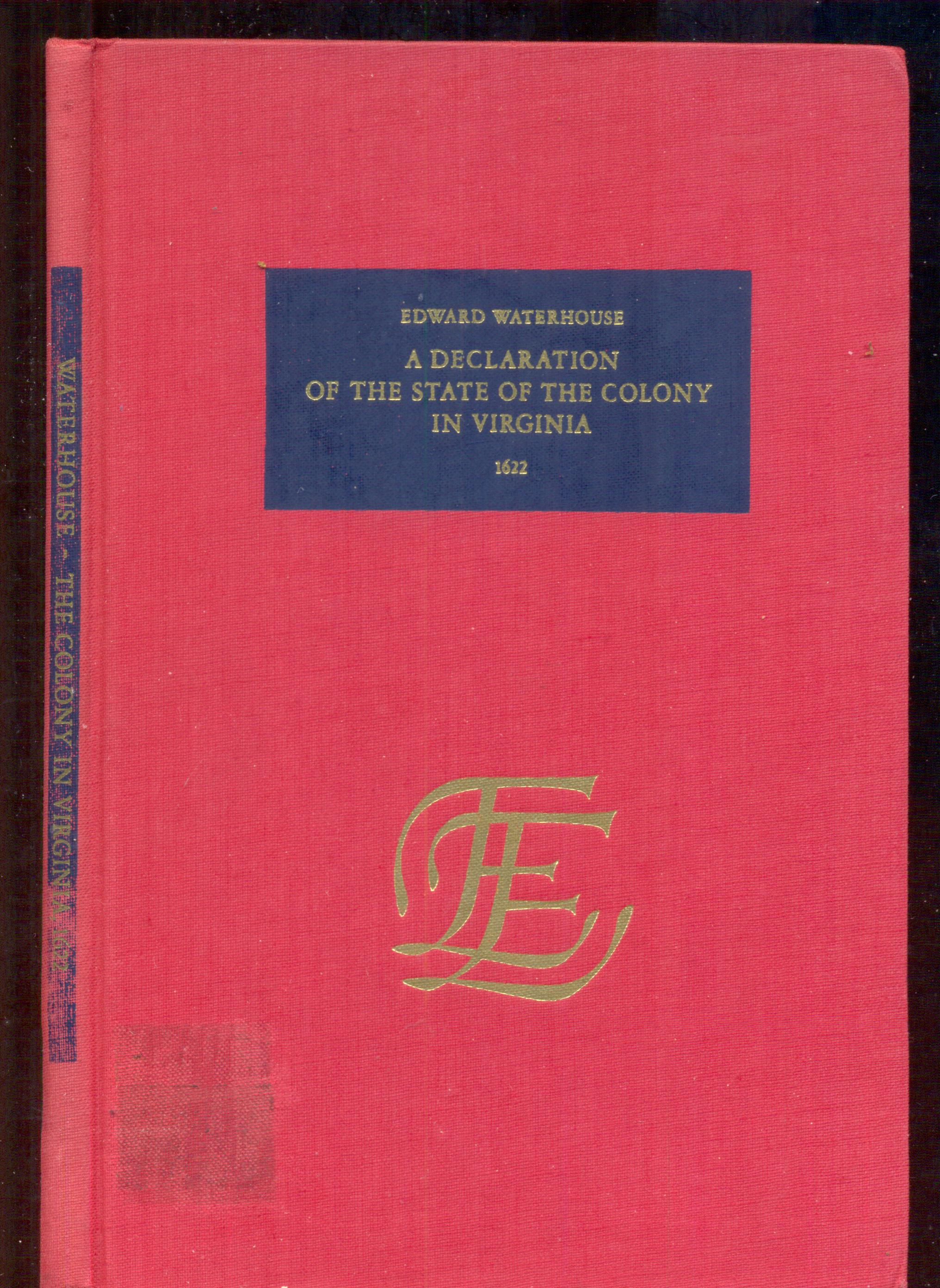 A Declaration of the State of the Colony Oin Virginia - London 1622 by ...