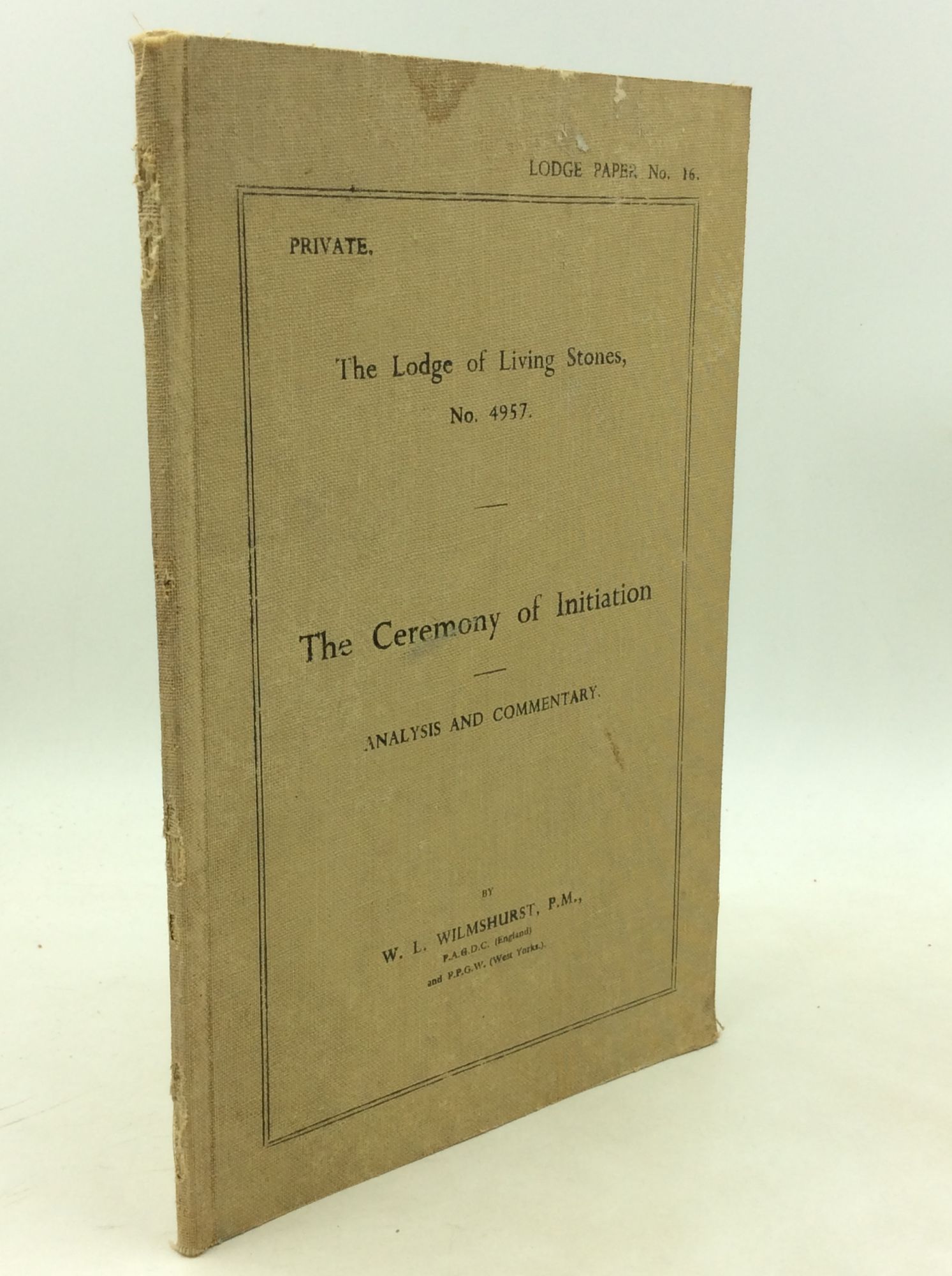 THE CEREMONY OF INITIATION. Analysis and Commentary by W.L. Wilmshurst ...