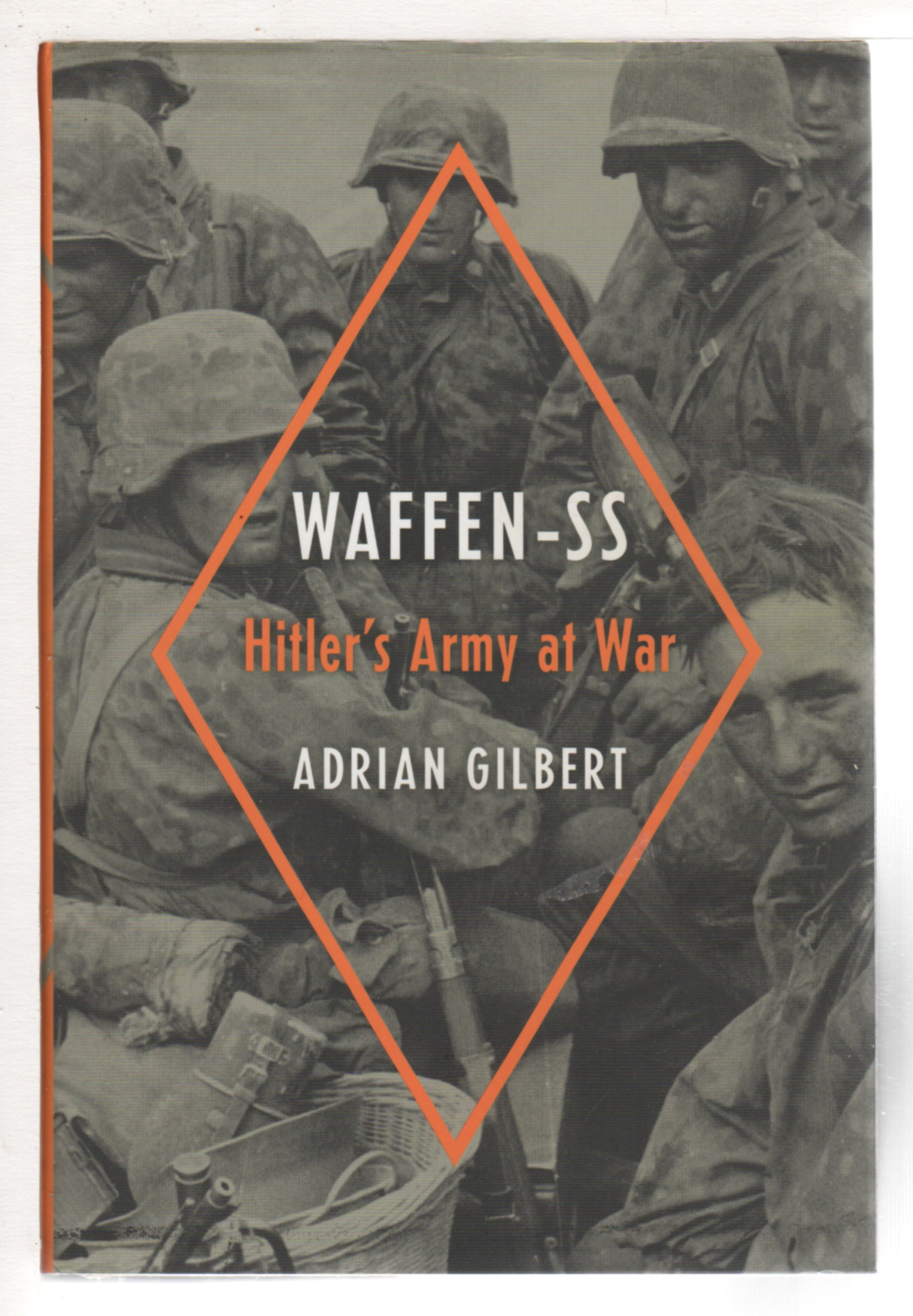 WAFFEN-SS: Hitler's Army at War. de Gilbert, Adrian.: NEAR FINE (2019 ...