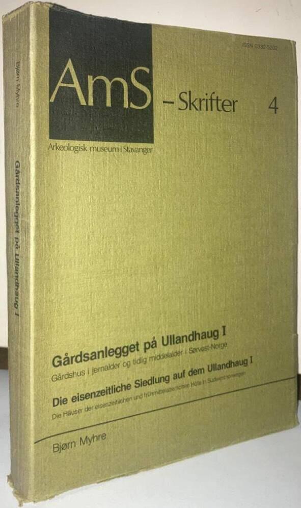 Gårdsanlegget på Ullandhaug I. Gårdshus i jernalder og tidlig ...
