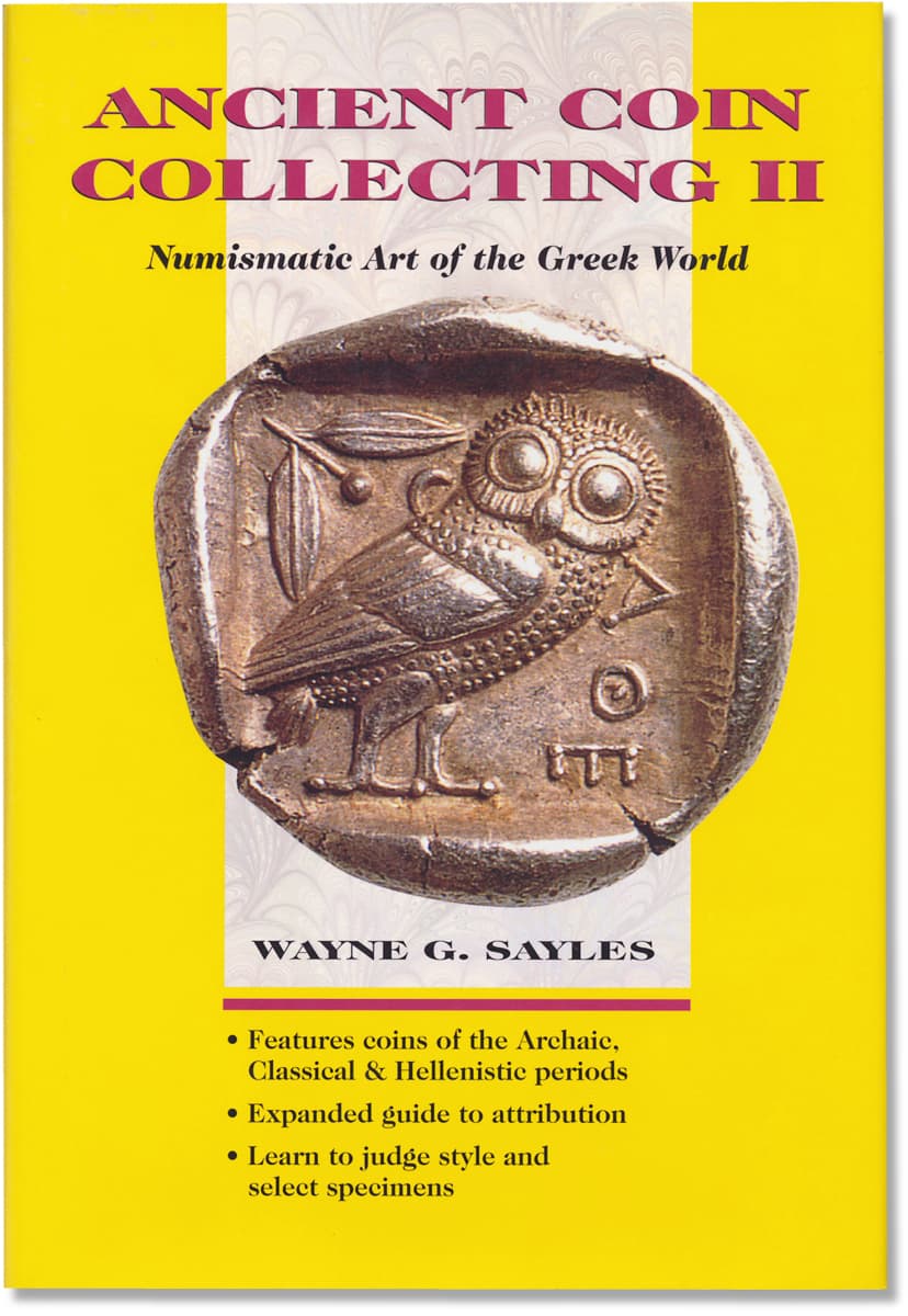 Ancient Coin Collecting II. Numismatic Art of the Greek World by Wayne ...