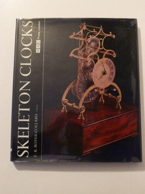 Skeleton Clocks by Royer-Collard, F. B: Very Good Cloth (1969) 1st ...
