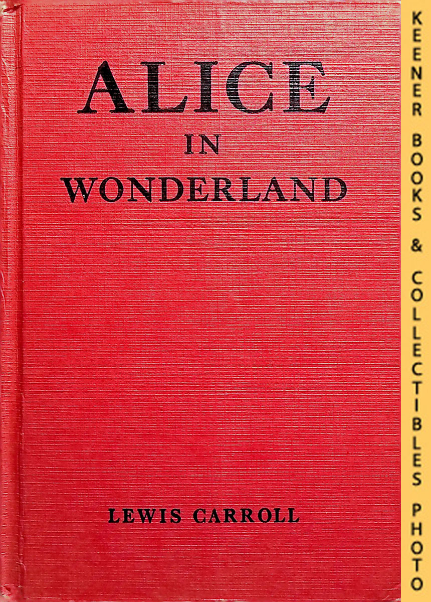 Alice in Wonderland And Through The Looking Glass by Carroll, Lewis ...
