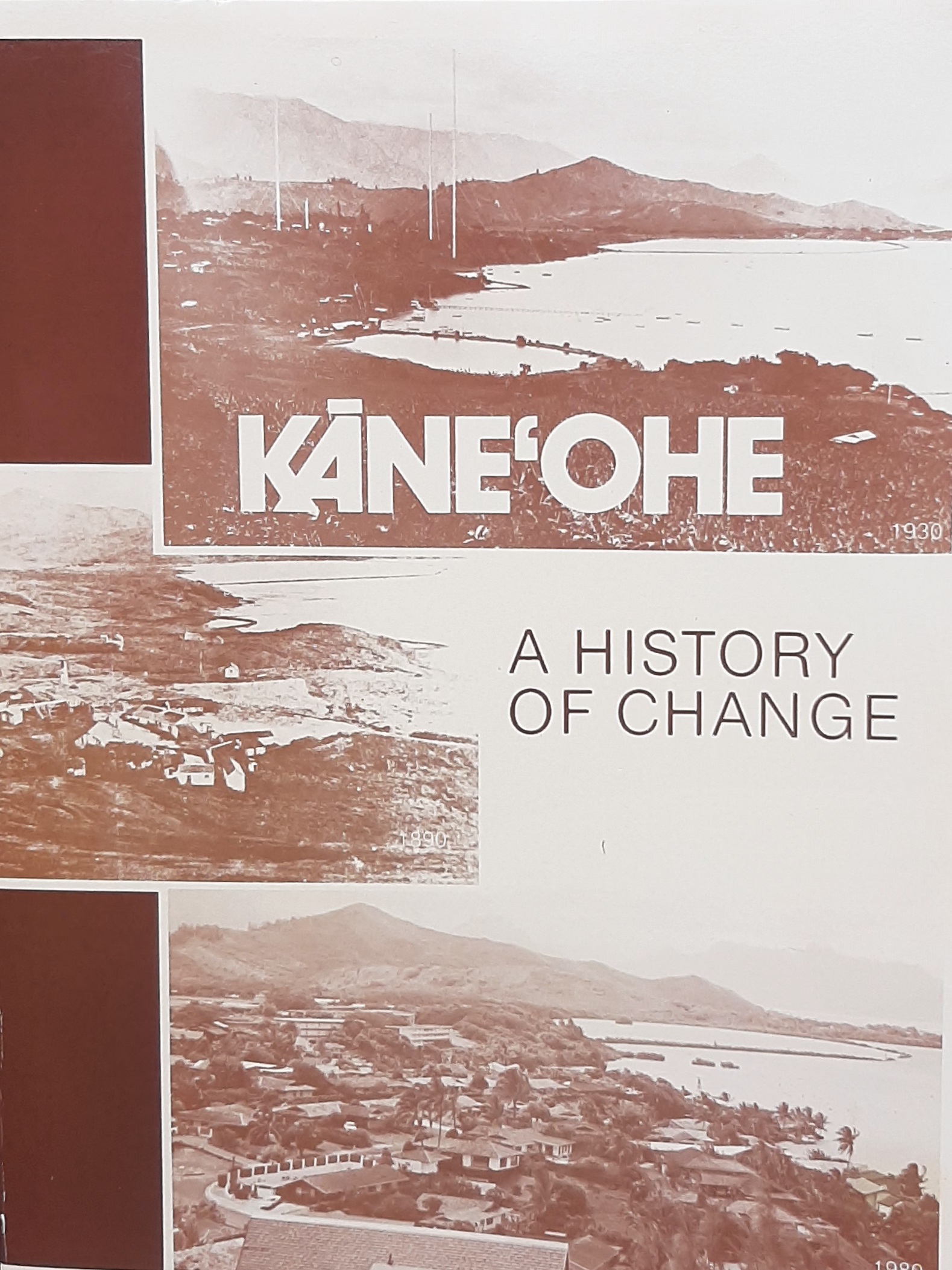 Kane'ohe: A History of Change by Lee S. Motteler Dennis M. Devaney ...