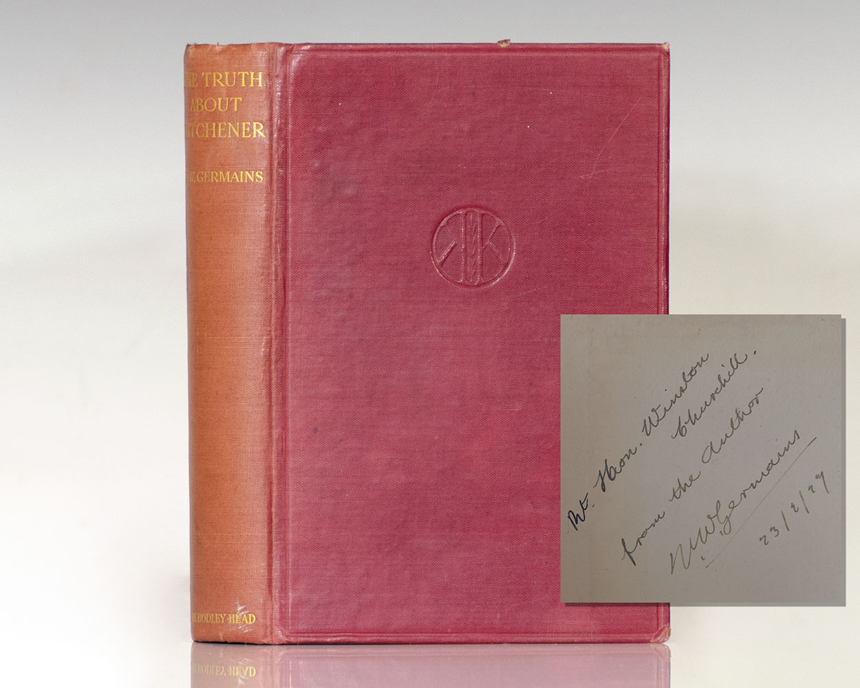 The Truth About Kitchener. To Which is Appended a Letter From General ...