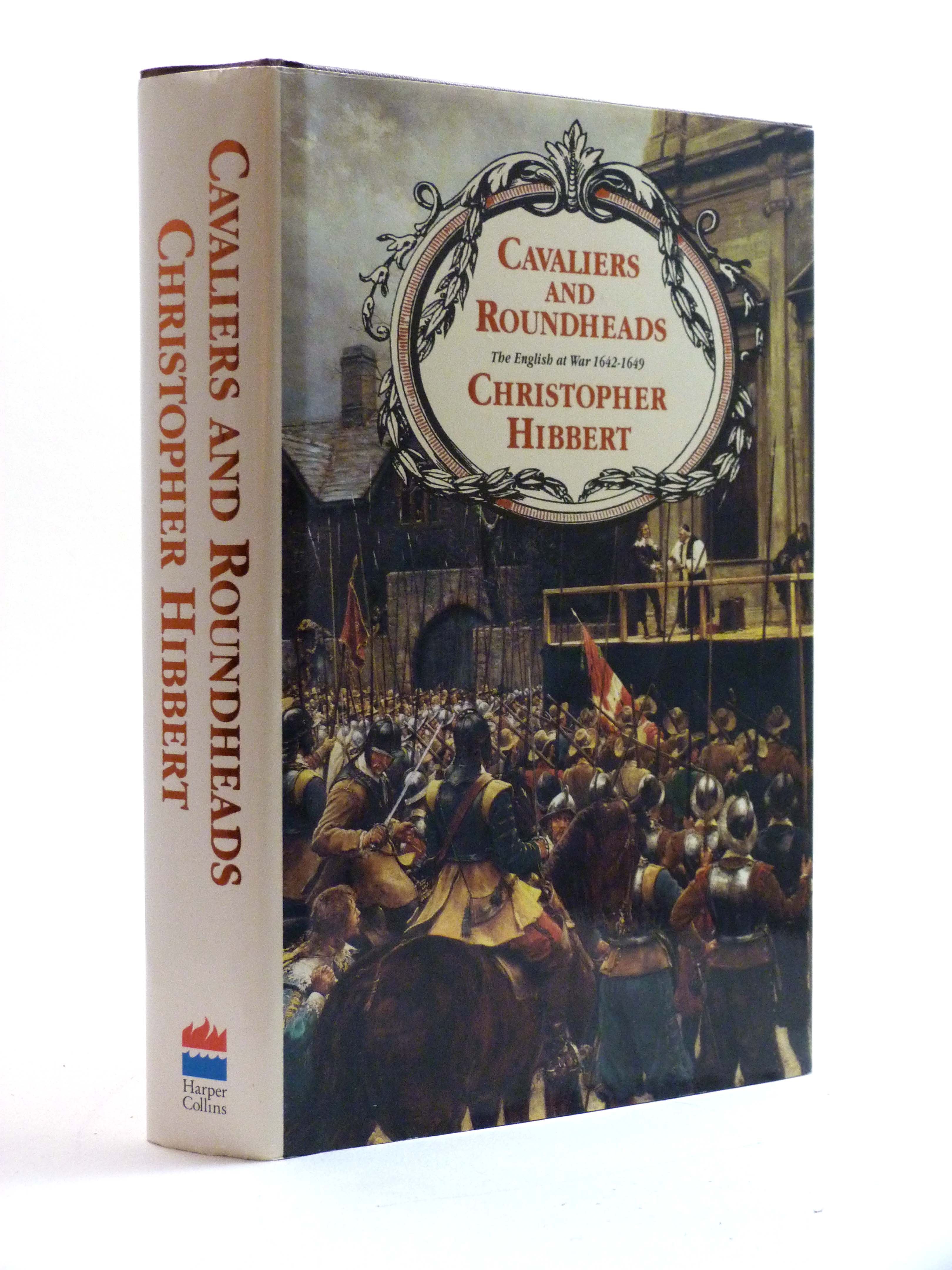 Cavaliers and Roundheads, The English at War 1642-1649 (Signed copy) by ...