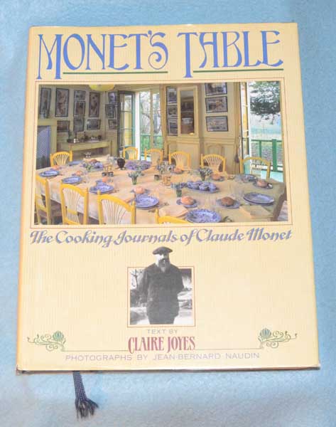 Monet's Table: The Cooking Journals of Claude Monet by Joyes, Claire ...