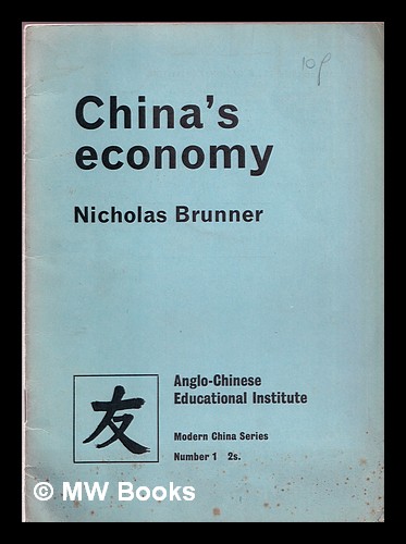 China's economy / Nicholas Brunner by Brunner, Nicholas. Anglo-Chinese ...
