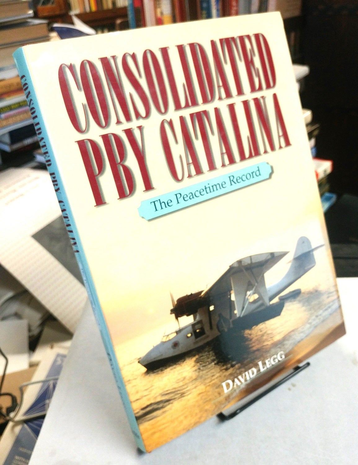 Consolidated PBY CATALINA. The Peacetime Record by LEGG, David: (2002 ...
