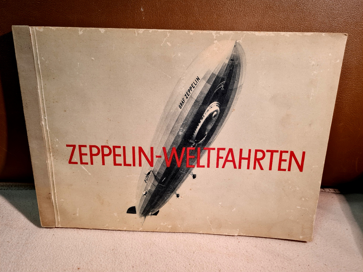 Zeppelin-Weltfahrten. Vom ersten Luftschiff 1899 bis zu den Fahrten des ...