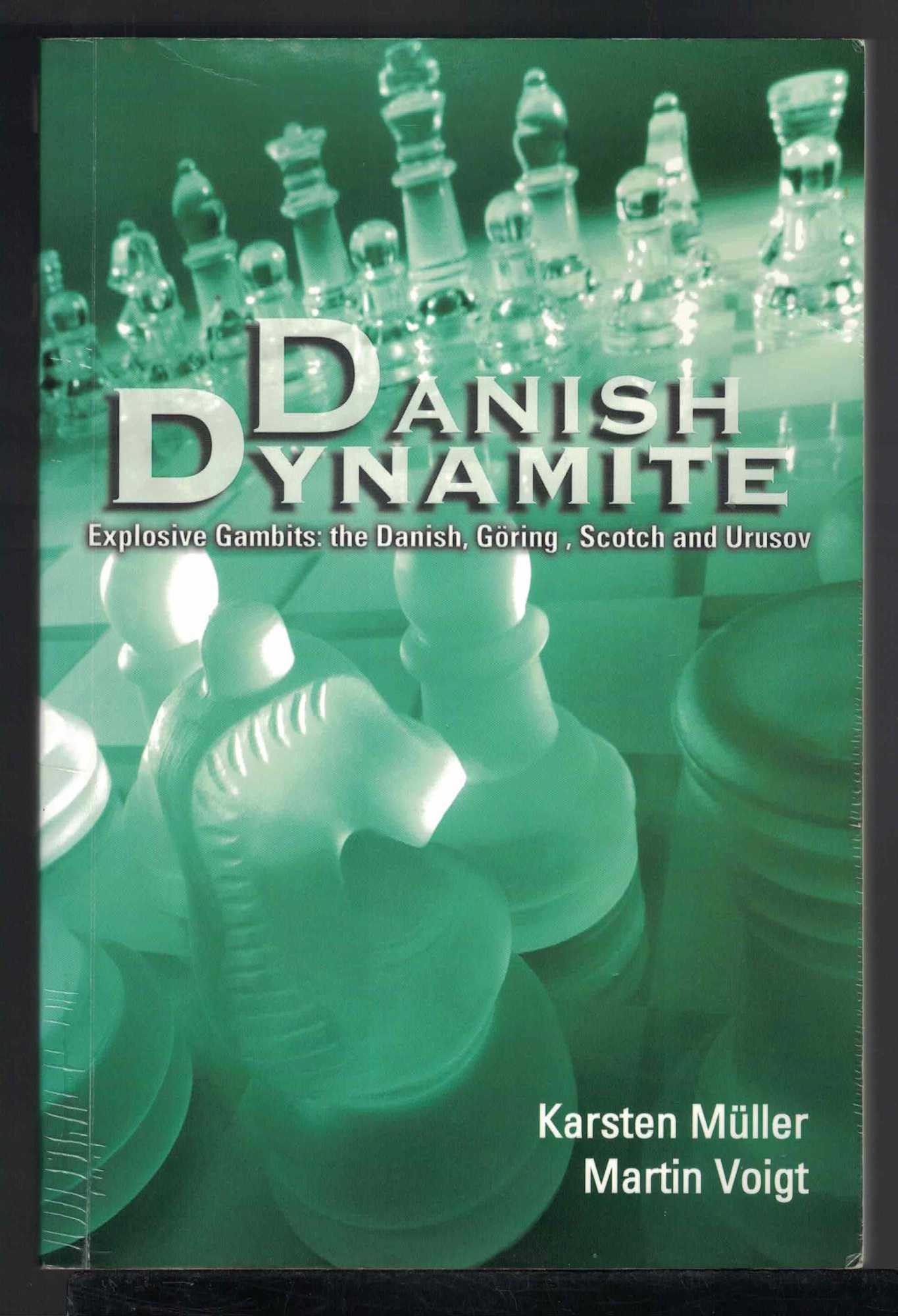 DANISH DYNAMITE Explosive Gambits: the Danish, Göring, Scotch and ...