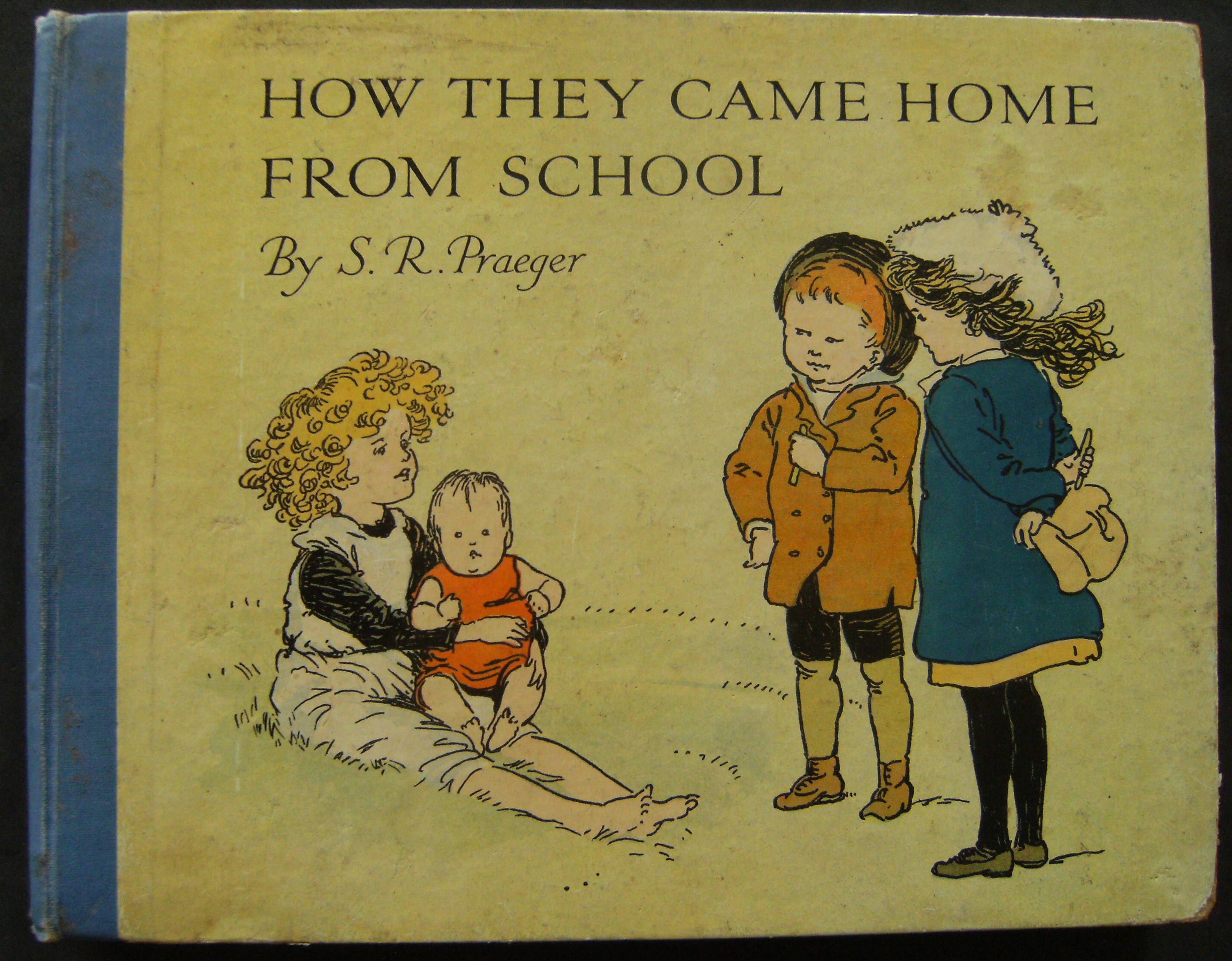 THEY CAME BACK FROM SCHOOL by Praeger, S. Rosamond.:: Good Hardcover ...