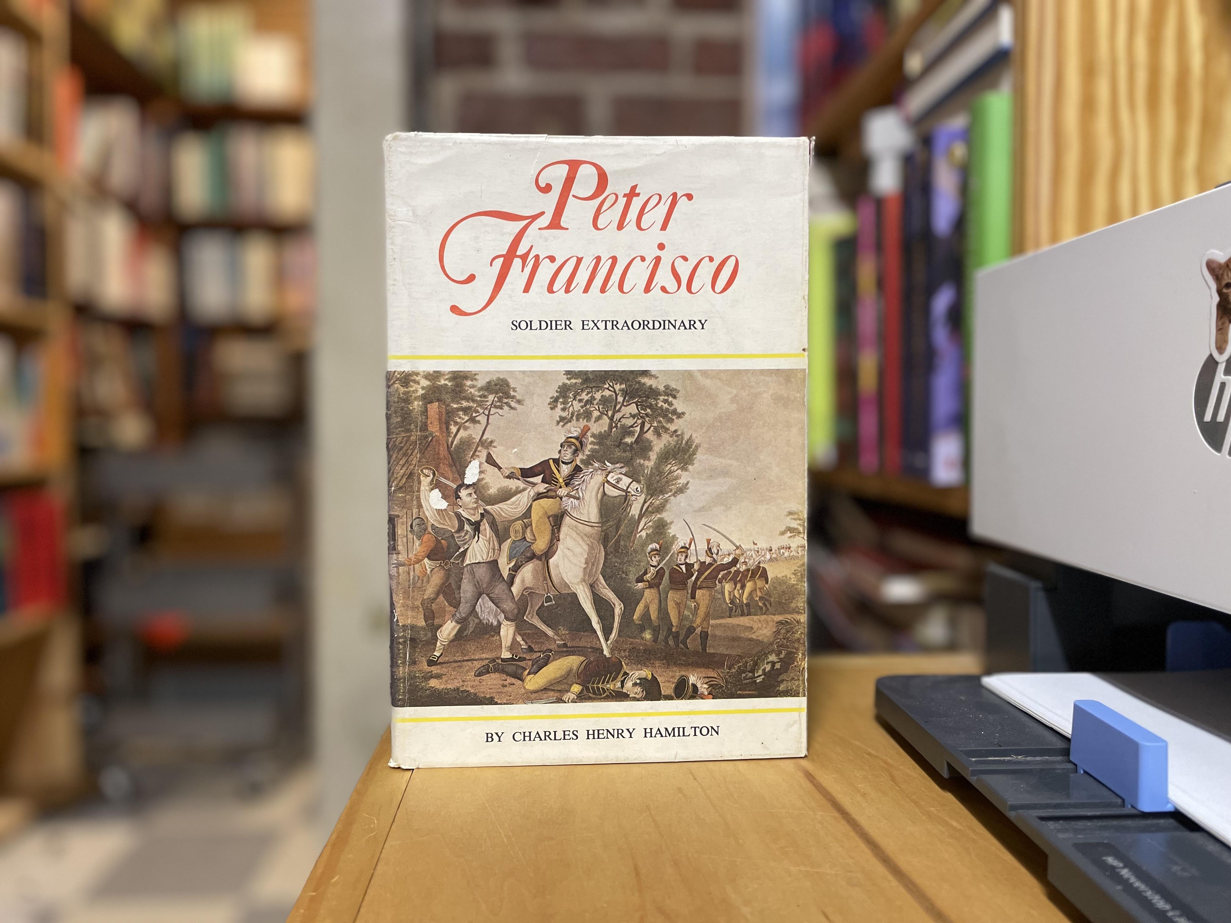 Peter Francisco, soldier extraordinary: Most famous private soldier of ...