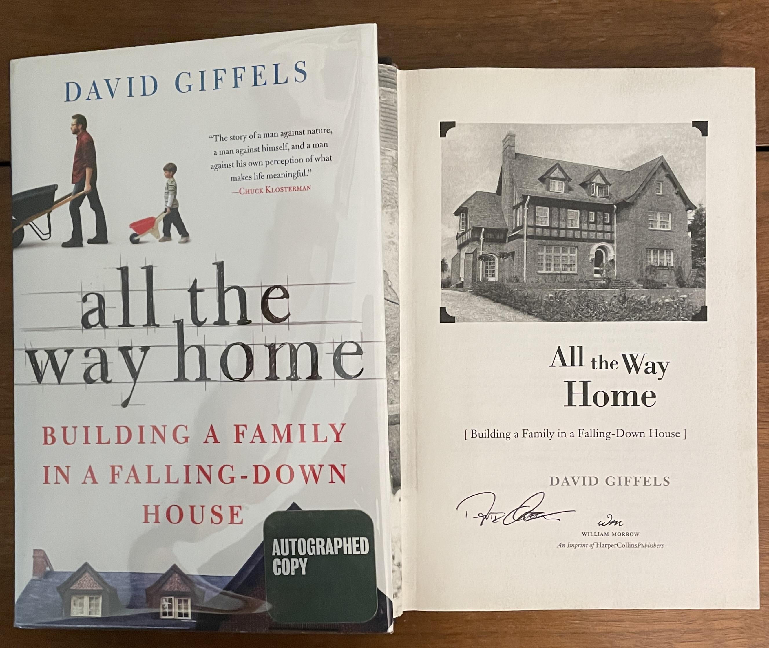 All the Way Home: Building a Family in a Falling-Down House by Giffels ...