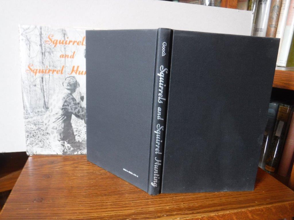 Squirrels and Squirrel Hunting by Gooch, Bob: Fine Hardcover (1972 ...