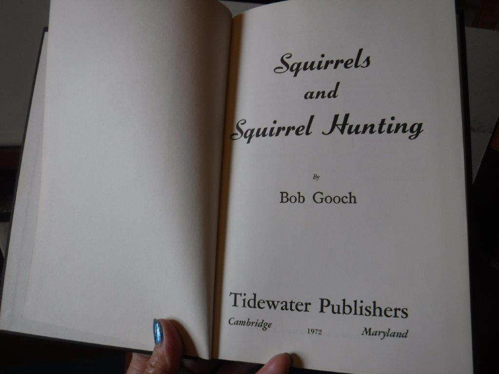 Squirrels and Squirrel Hunting by Gooch, Bob: Fine Hardcover (1972 ...