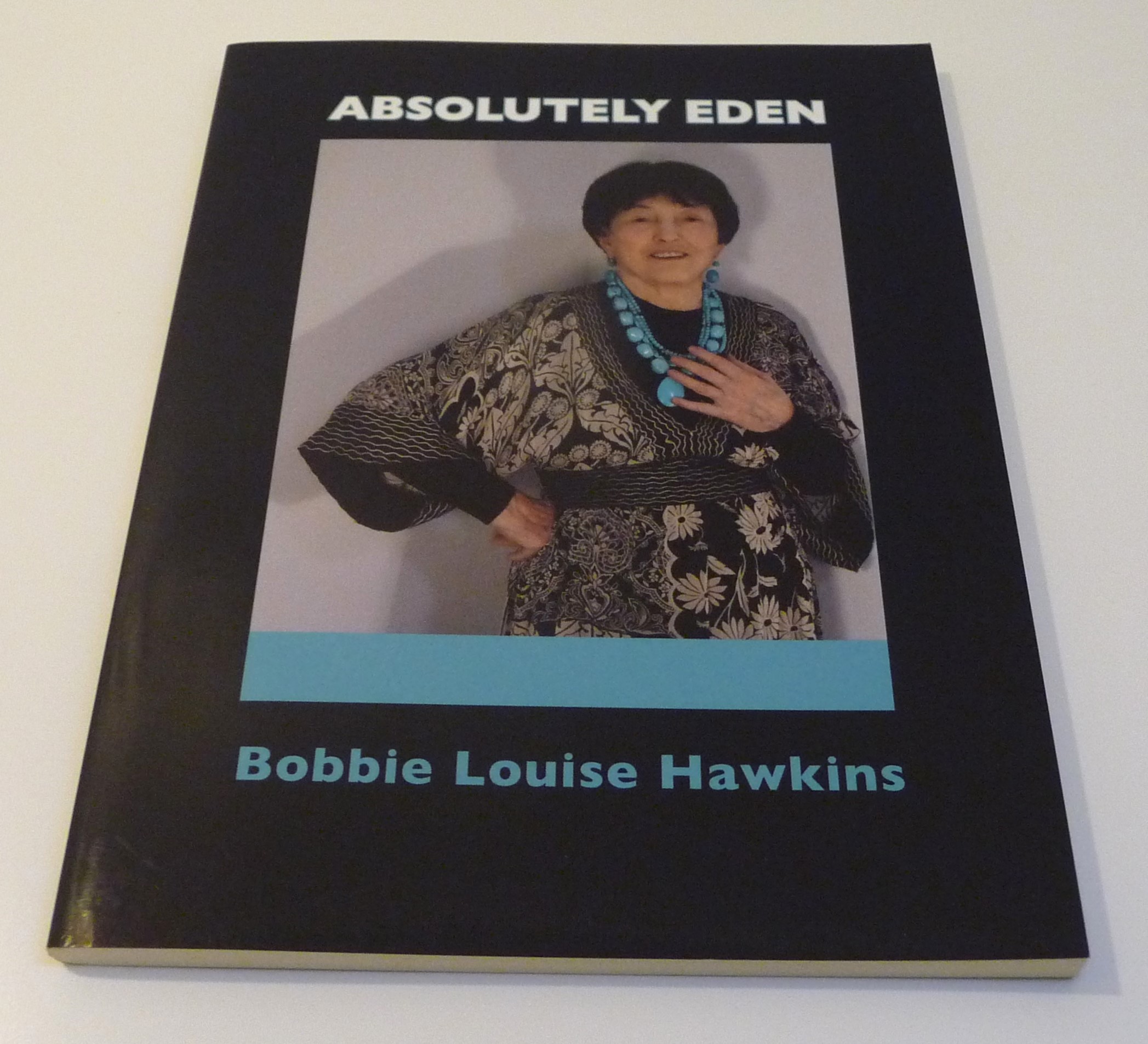 Absolutely Eden by Bobbie Louise Hawkins: Very Good Soft cover (2008 ...