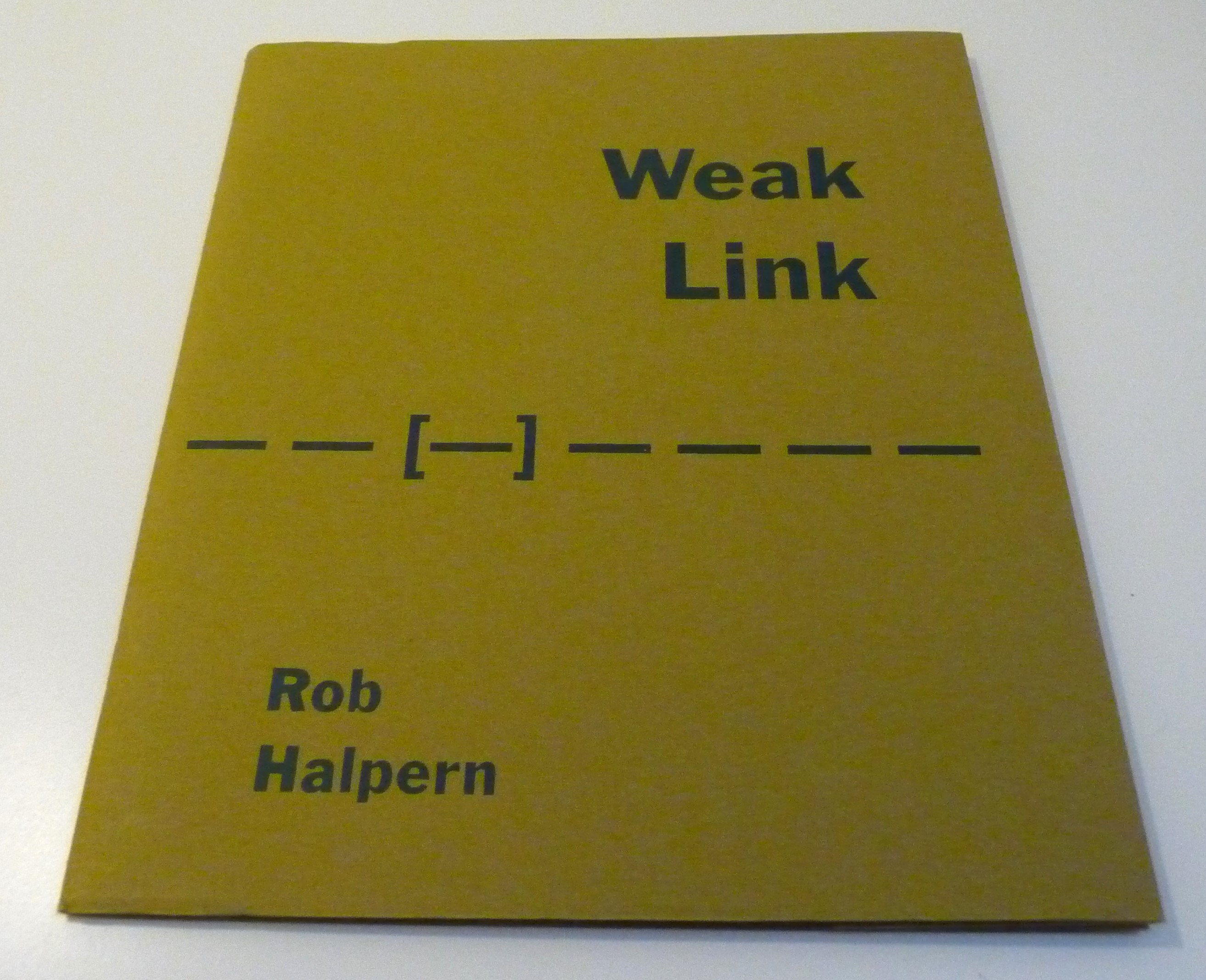 Weak Link by Rob Halpern: Very Good Soft cover (2009) 1st Edition ...