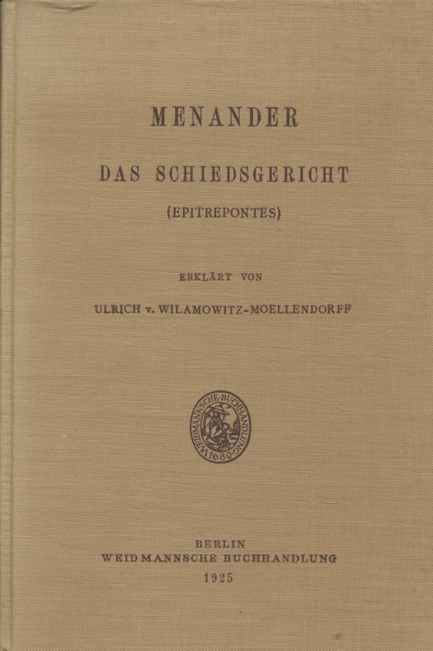 Das Schiedsgericht : ( Epitrepontes ) . Erkl. von Ulrich v. Wilamowitz ...
