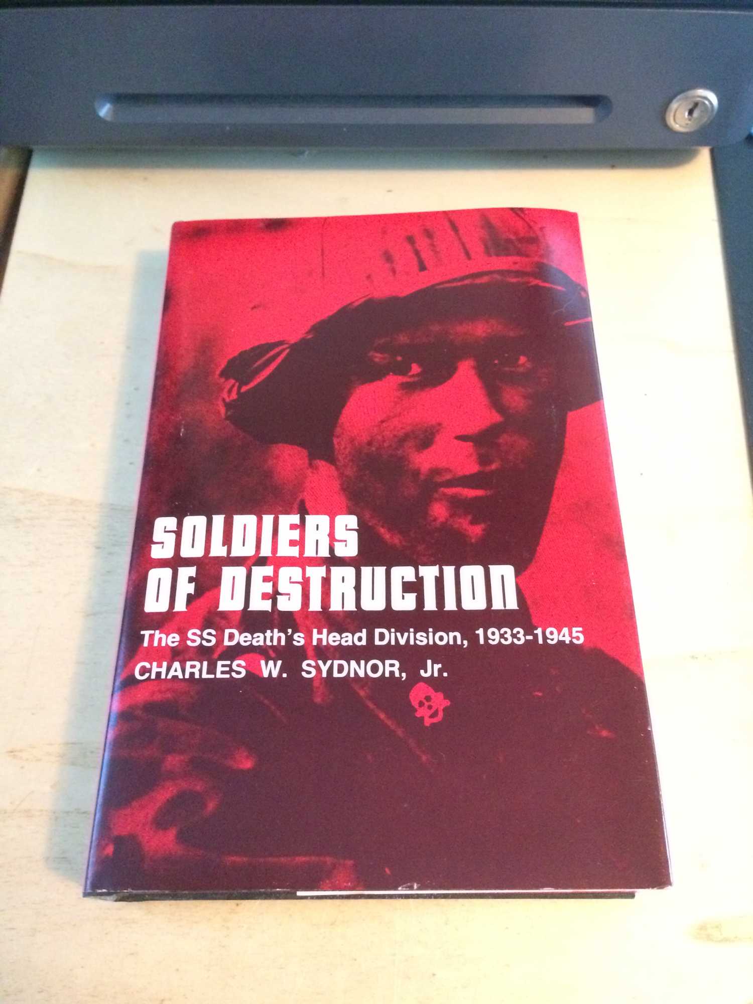 Soldiers of Destruction: The SS Death's Head Division, 1933-1945 by ...