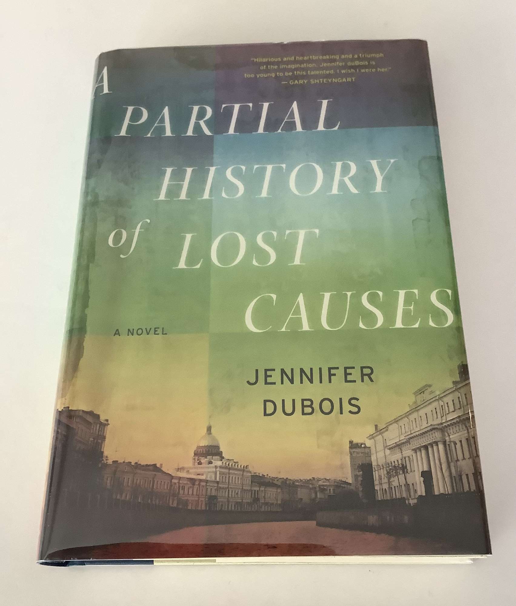 A Partial History of Lost Causes by Jennifer Dubois: Fine Hardcover ...